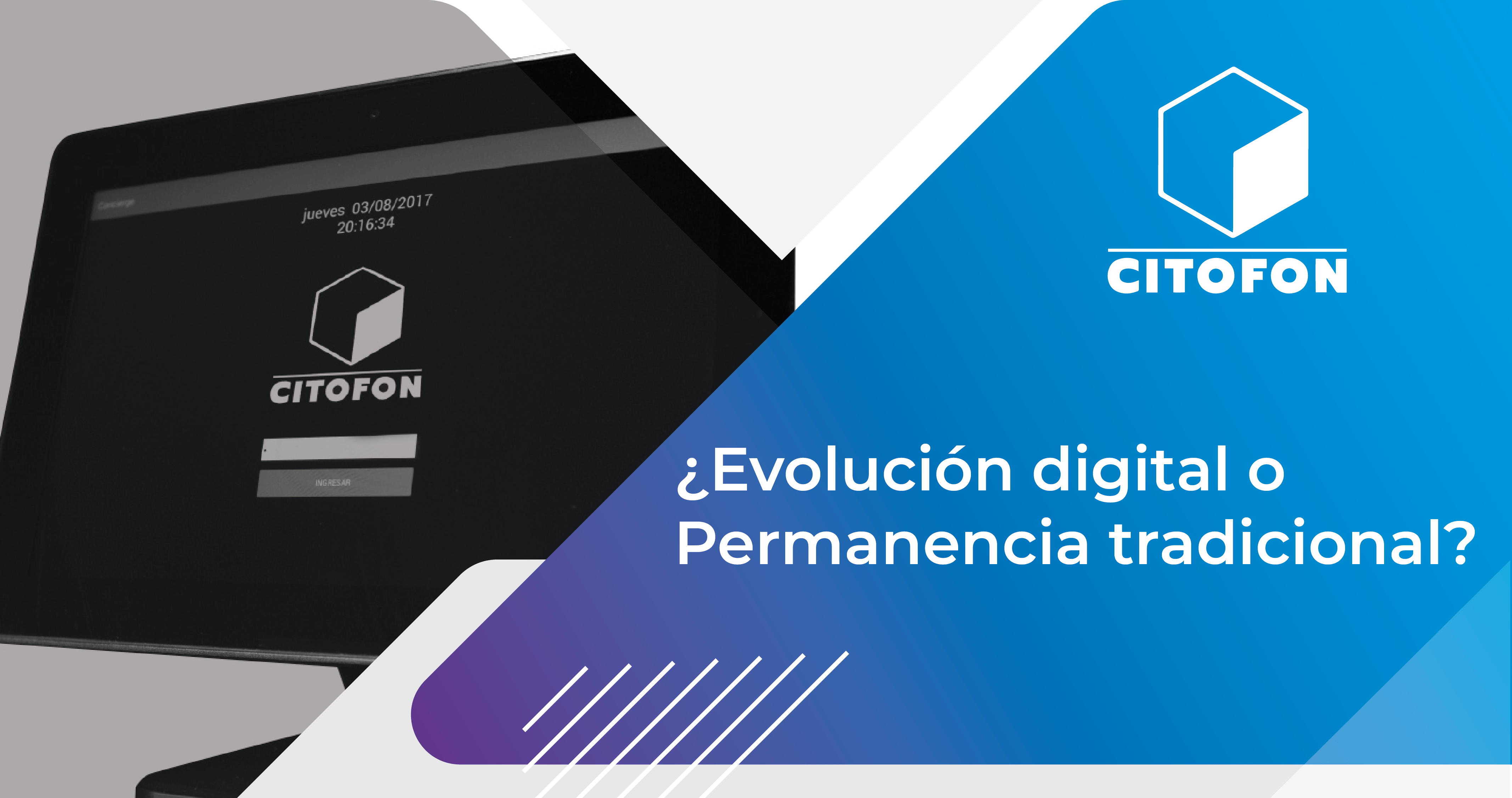 CITOFONÍA: ¿EVOLUCIÓN DIGITAL O PERMANENCIA TRADICIONAL? - Citofon